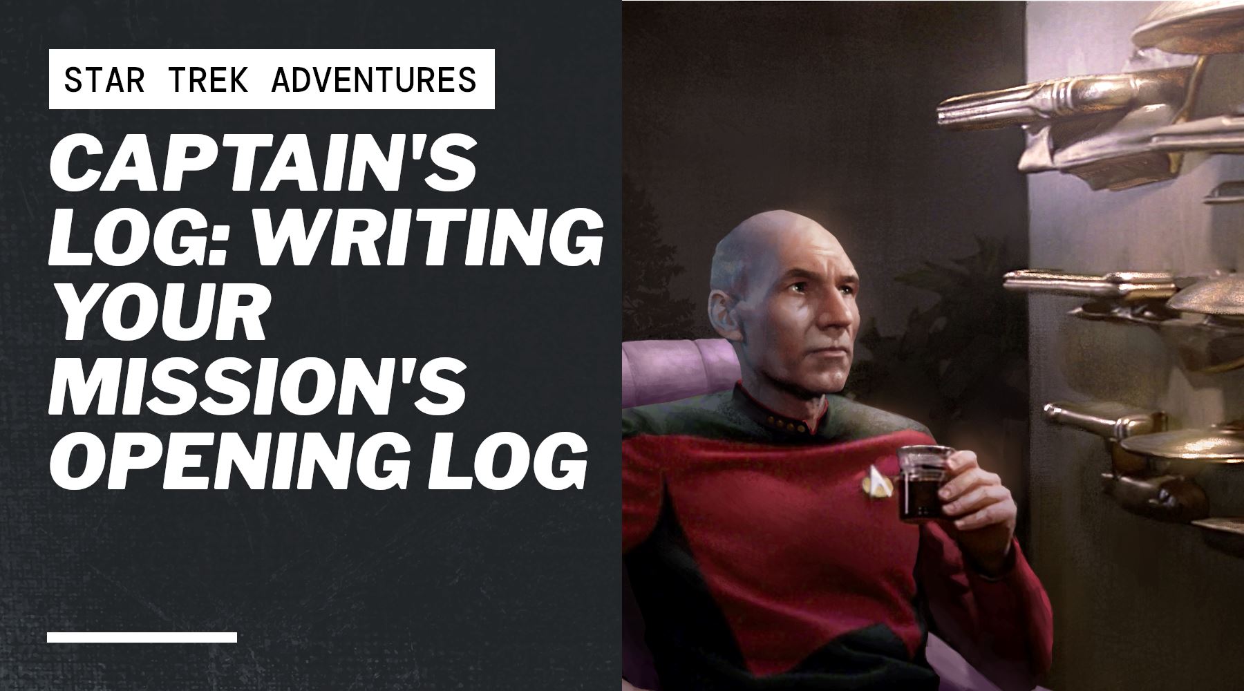 Captain’s Log: Writing Your Mission’s Opening Log – Modiphius Entertainment