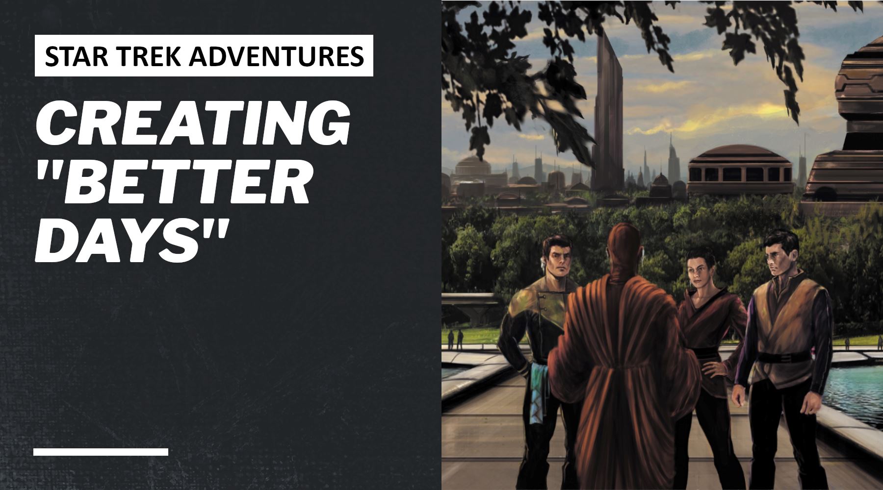 Creating “Better Days” – Modiphius Entertainment