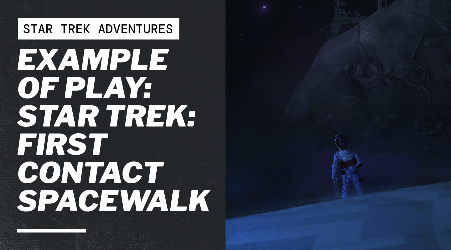 Example of Play: Star Trek: First Contact Spacewalk – Modiphius ...