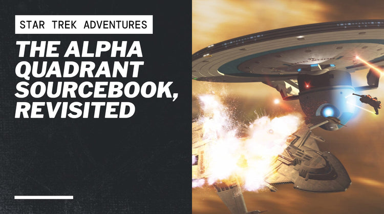 The Alpha Quadrant Sourcebook, Revisited – Modiphius Entertainment