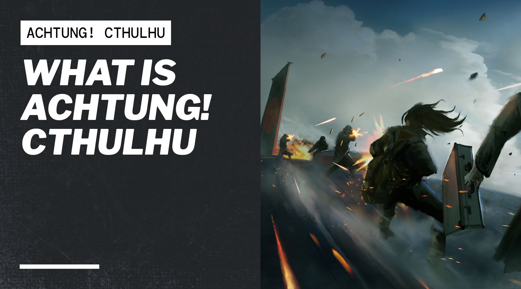 What is Achtung! Cthulhu? – Modiphius Entertainment